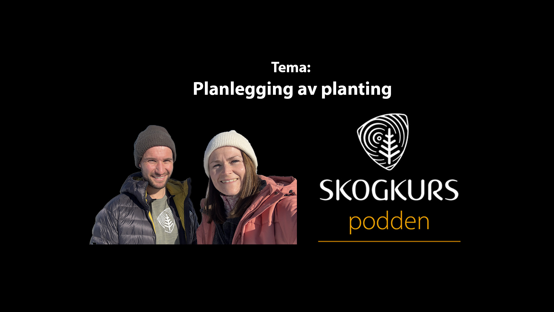 Ny podcast episode! Tema: planlegging av planting • Skogkurs